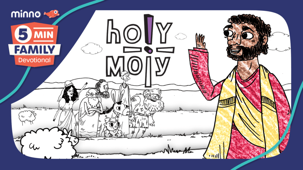 Holy Moly – 5 Minute Family Devotional - Minno Kids