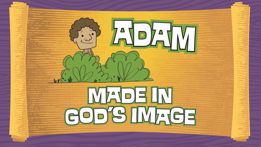 Adam: Made in God’s Image - Minno Kids