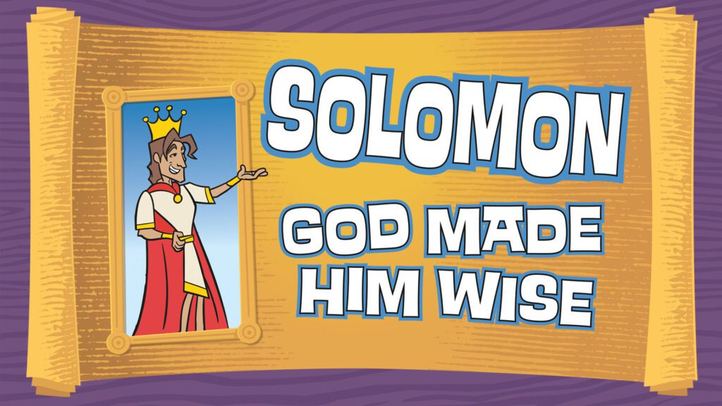 Solomon: God Made Him Wise - Minno Kids
