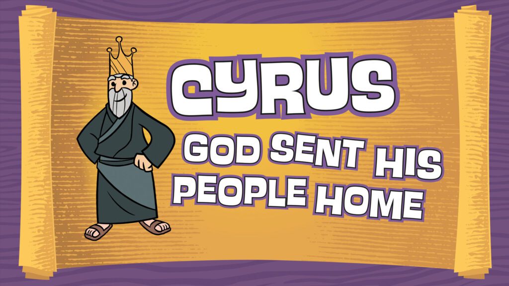 Cyrus: God Sent His People Home - Minno Kids