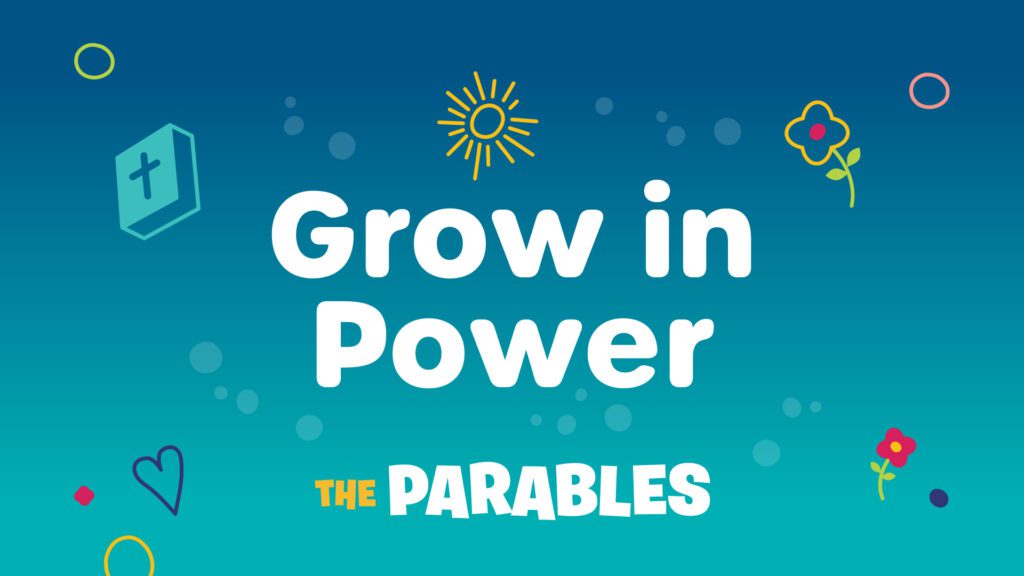 The Parables: Grow In Power - Minno Kids